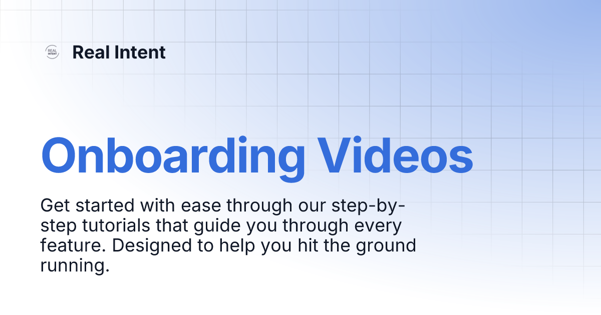 Onboarding Videos | Real Intent