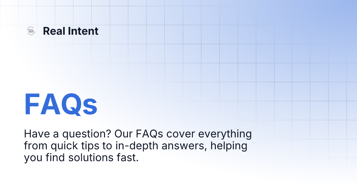 FAQs | Real Intent